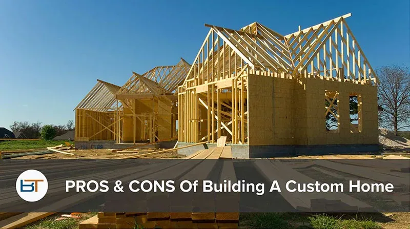 Pros & Cons of Building a Custom Home | Bianchi-Tillett Developers